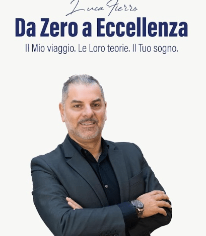 “Da Zero a Eccellenza”, il libro sul percorso imprenditoriale di Luca ...